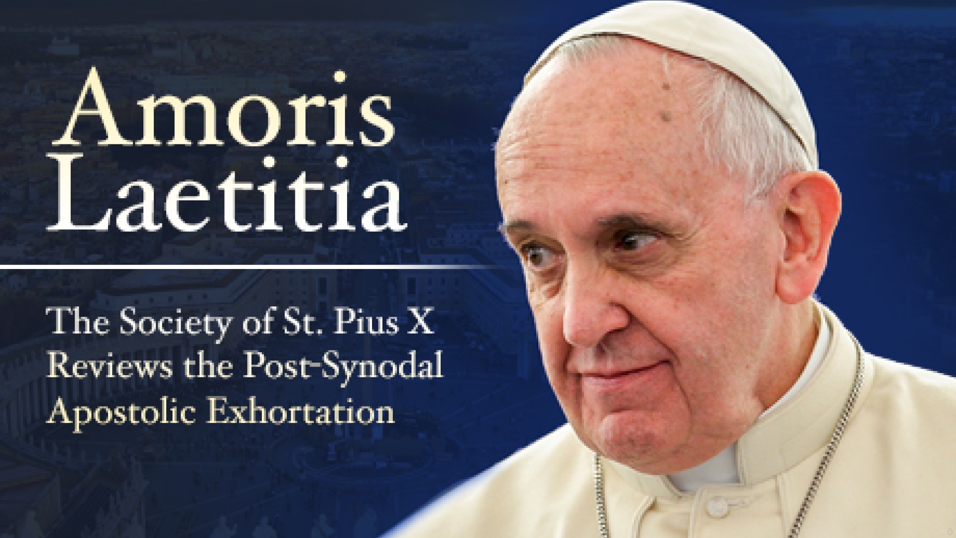Amoris Laetitia - The SSPX Review | District of Canada